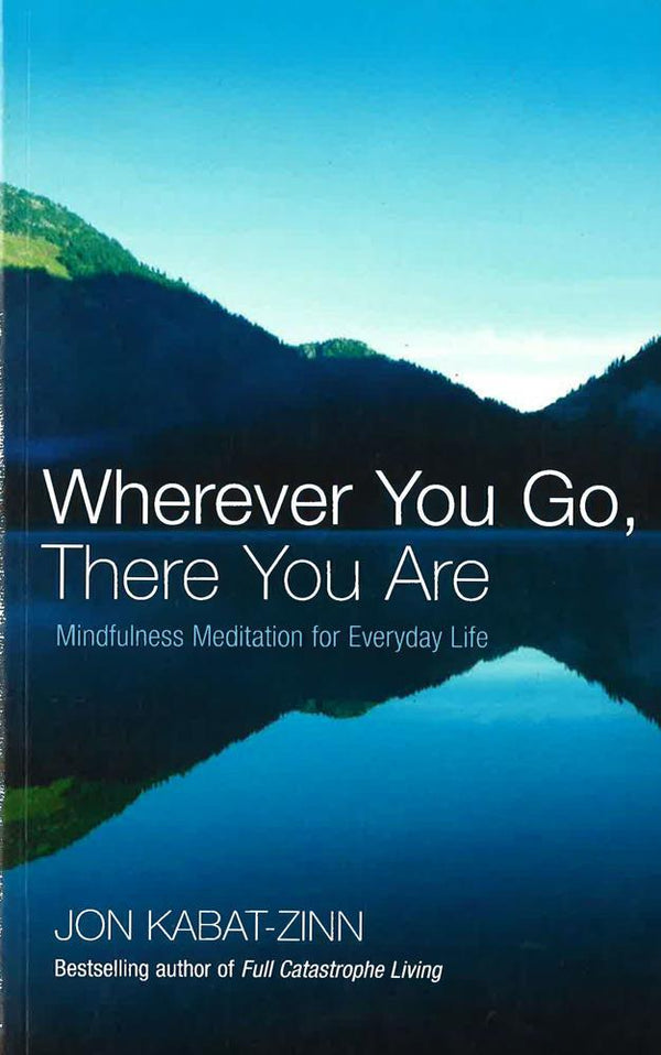 Wherever You Go There You Are - BBW BOOKS SINGAPORE PTE LTD