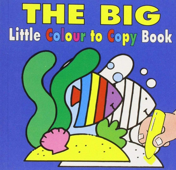 The Big Little Colour To Copy Book - BBW BOOKS SINGAPORE PTE LTD